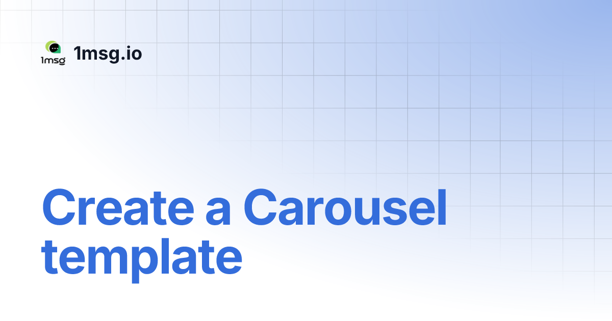 Create a Carousel template | 1msg.io